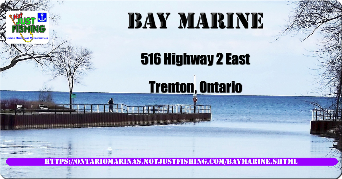 Bay Marine, Trenton, Ontario (Lake Ontario Marinas)