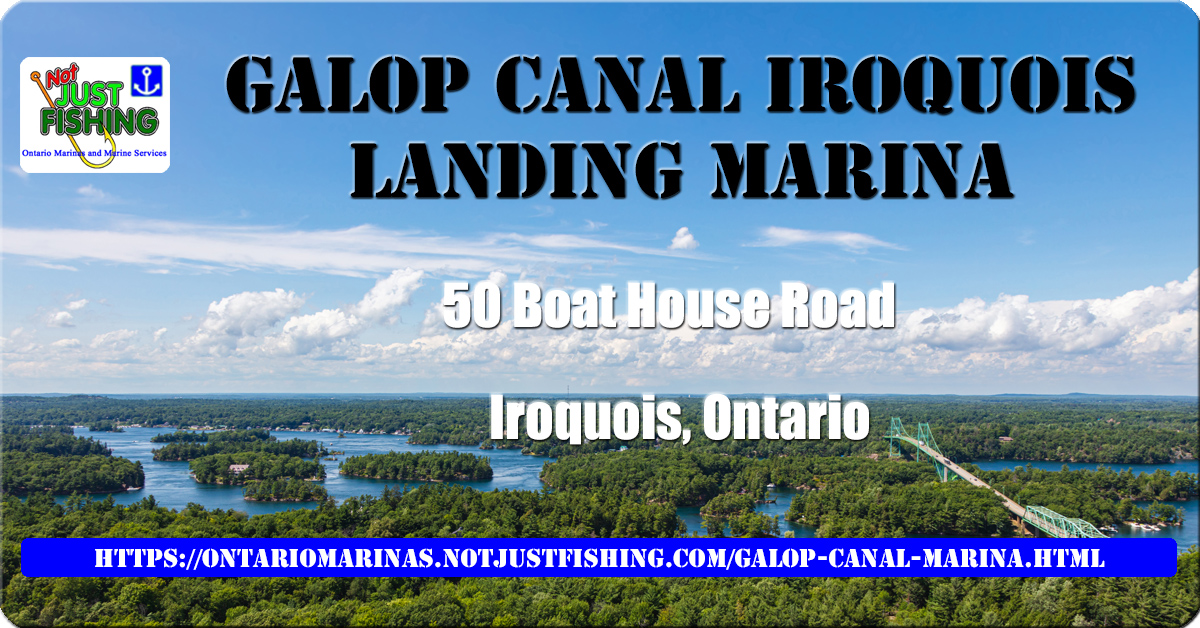 Galop Canal Iroquois Landing Marina, Iroquois, Ontario (1000 Islands ...